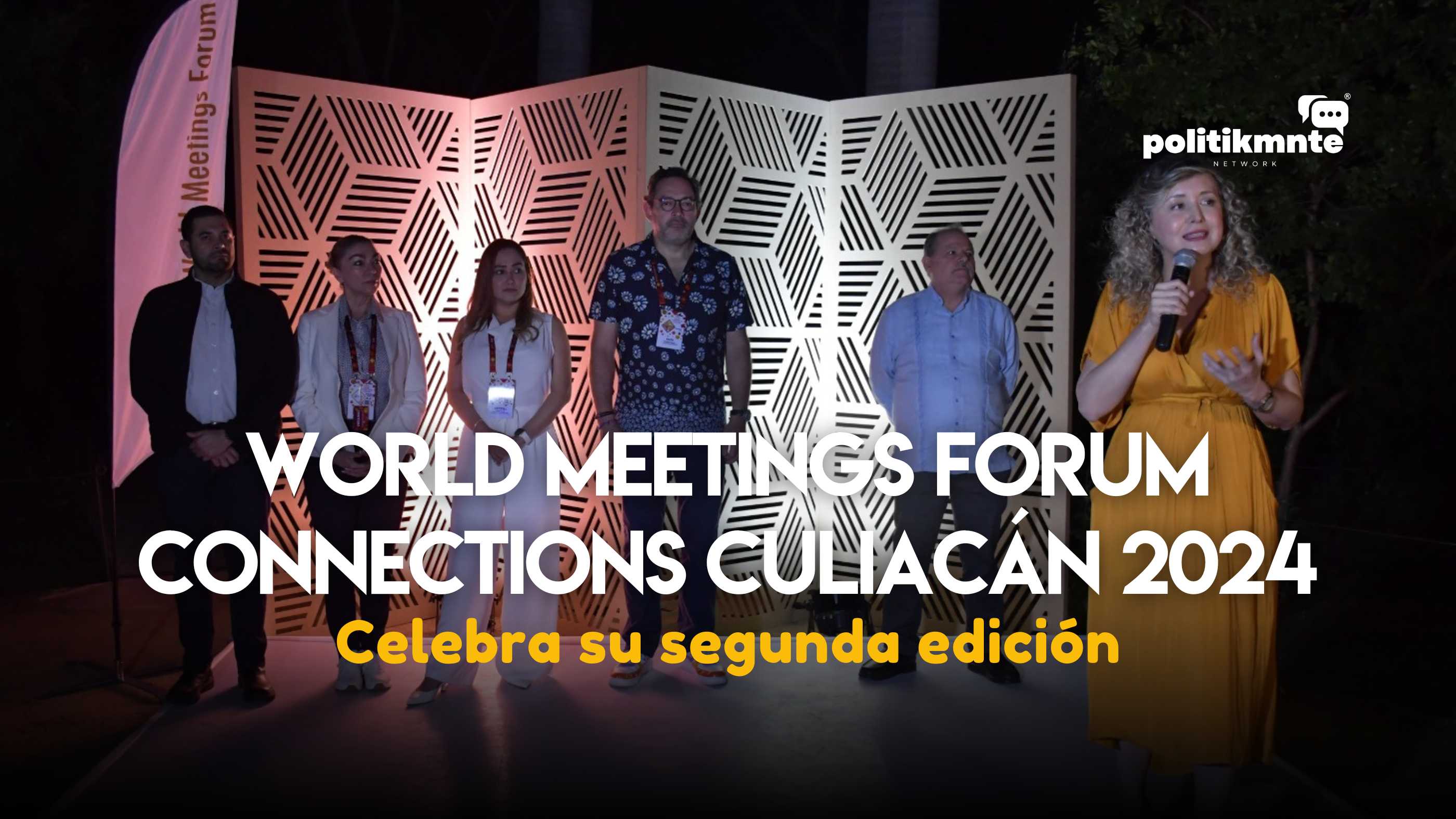 Culiacán celebra la 2da edición del World Meetings Forum Connections 2024